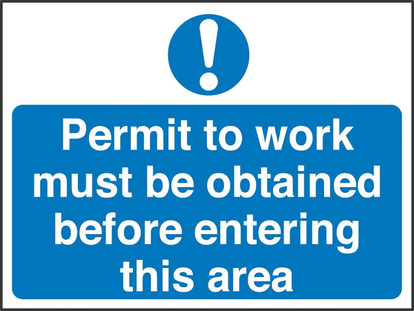 Permit To Work Must Be Obtained Before Entering This Area Sign 450 x 600mm